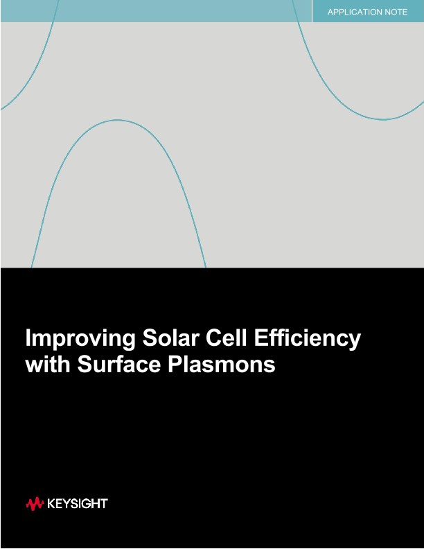 Improving Solar Cell Efficiency with Surface Plasmons PDF Asset Page | Keysight